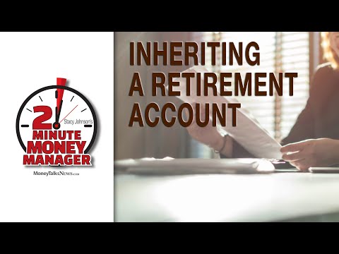 Inheriting an IRA? Here's What You Need to Know