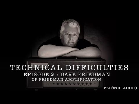 Technical Difficulties | Episode 2 : Dave Friedman