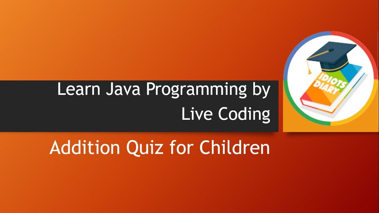 Addition Quiz Game in Java | Java programming by idiotsdiary