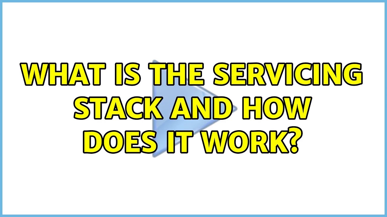 What is the servicing stack and how does it work?