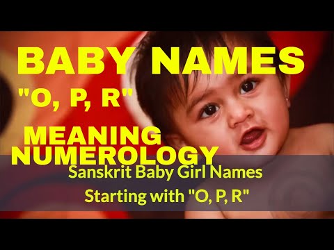 Girl Baby Names Starting With O, P, R in Sanskrit/ Hindi, Most Beautiful, Unique Names