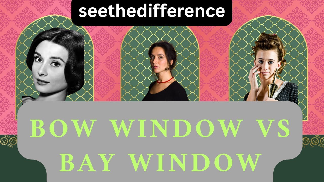 Bow Window vs Bay Window – What’s the Difference?