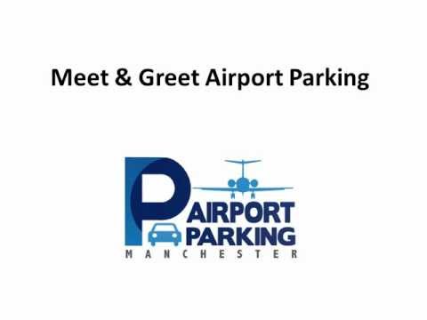 How Meet and Greet Parking Works? Complete Solution for Manchester Airport Parking