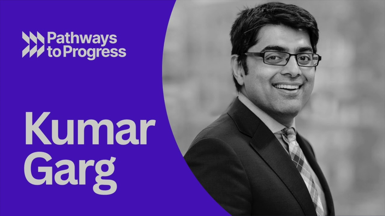Kumar Garg | Pathways to Progress