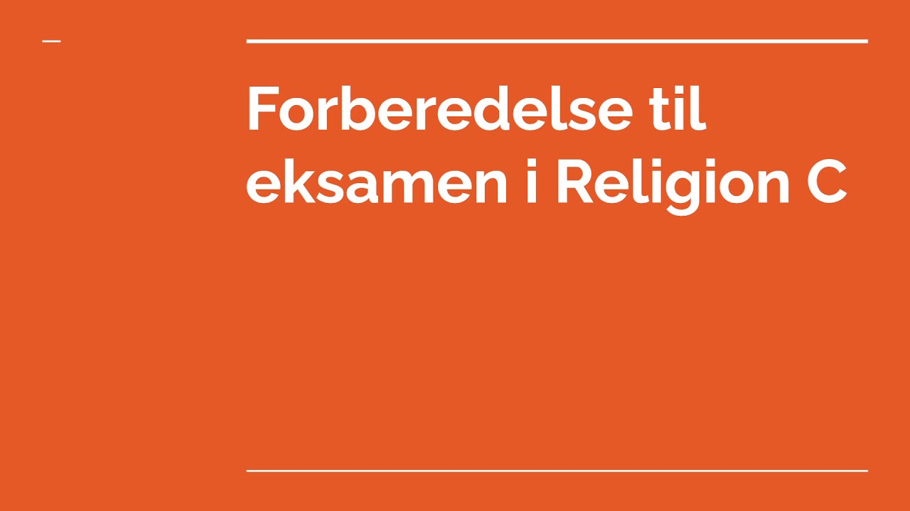 Forberedelse til eksamen i Religion C STX/HF