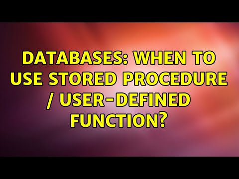 Databases: When to use stored procedure / user-defined function?