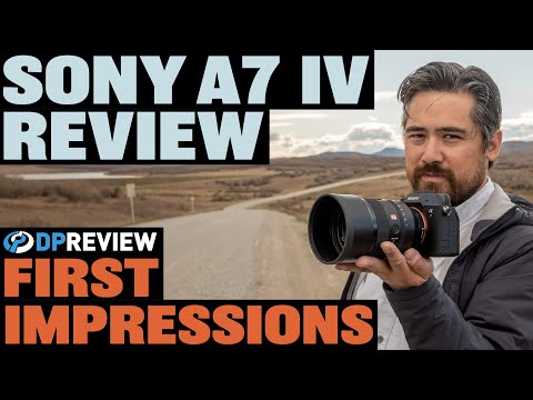 Sony A7 IV: First impressions (ILCE-7M4/B)