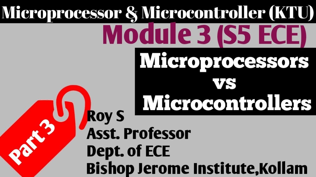 Module 3|Part 3|Microprocessors vs Microcontrollers|Microprocessors & Microcontrollers|S5 ECE-KTU|