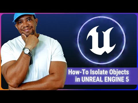 Isolate Anything in Unreal Engine 5