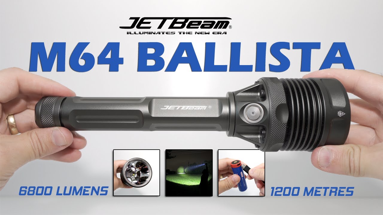 [Review] JETBeam M64 BALLISTA Military Series Search Light - 6800 lumens - 1200m beam distance ...