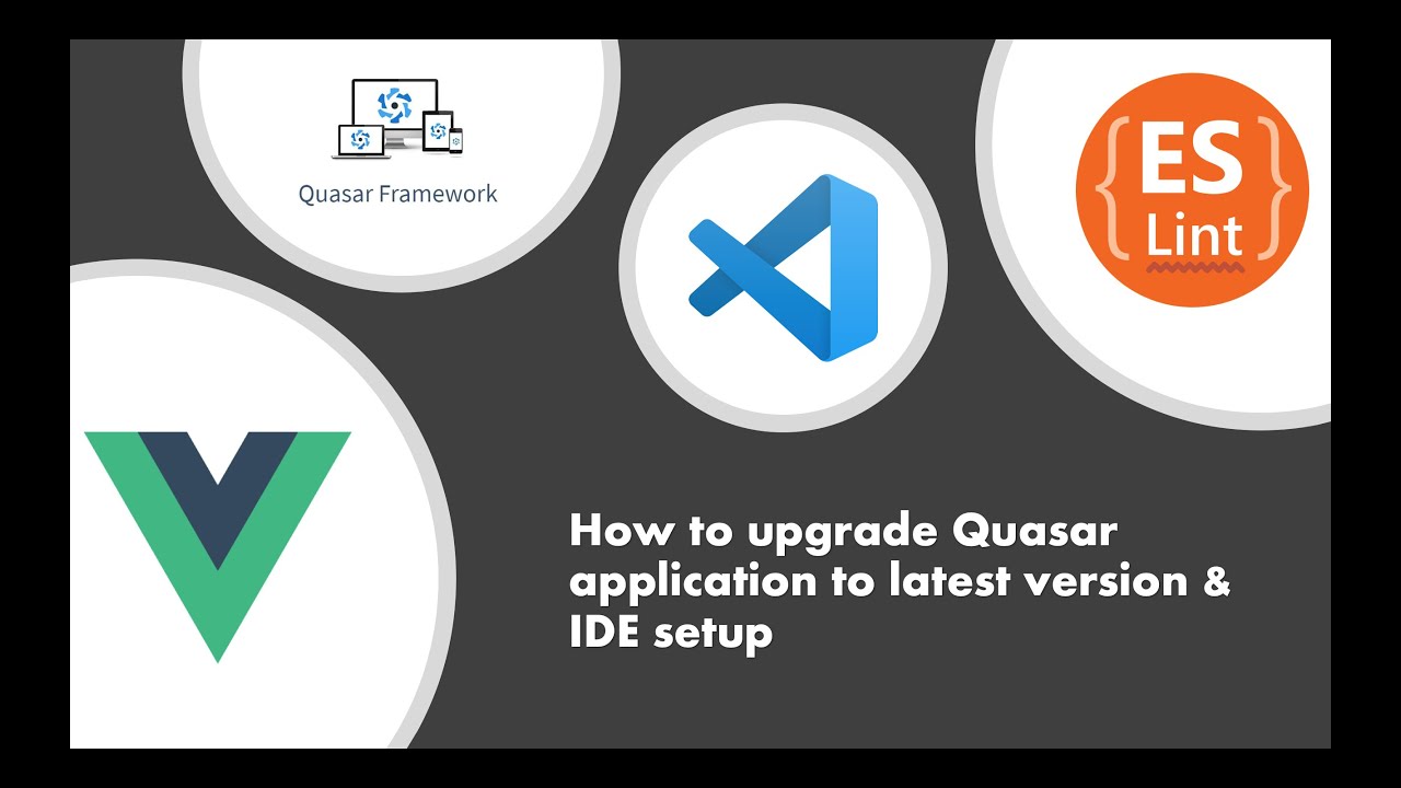How to upgrade Quasar application to latest version and vscode setup