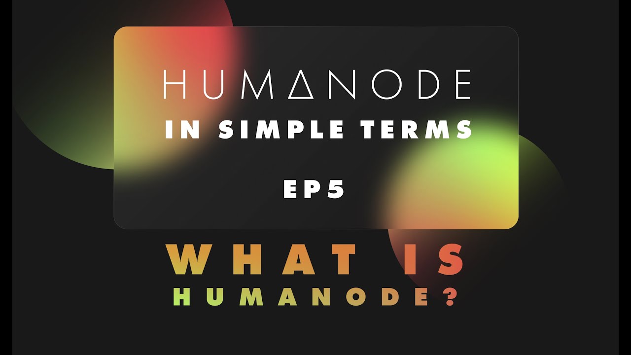 Humanode in Simple Terms : What is Humanode?