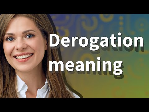 Derogation | meaning of Derogation