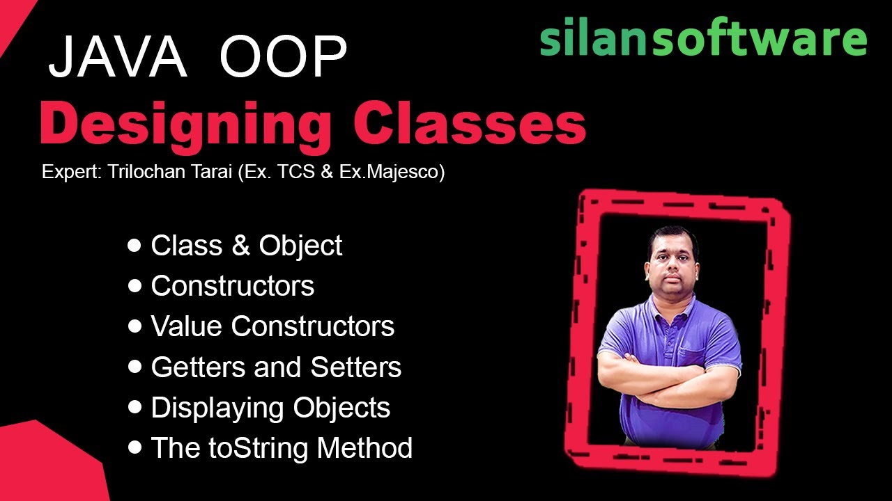 Java OOP || Designing Classes || Silan Software