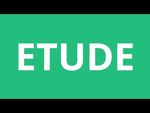 How To Pronounce Etude - Pronunciation Academy