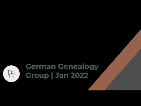 German Genealogy Group - Jan 2022