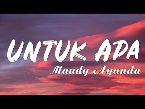 Untuk Apa - Maudy Ayunda || Lagu Lirik