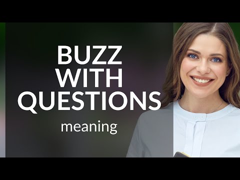 Buzzing With Questions: Unlocking the Meaning
