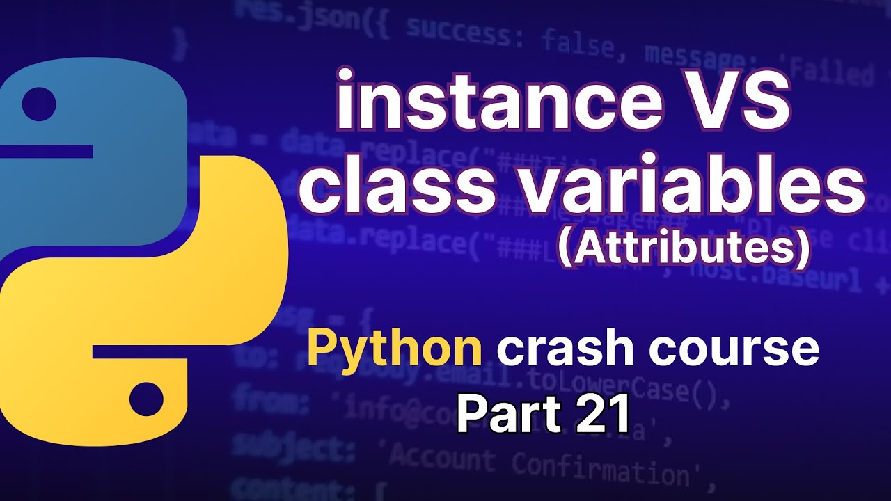 Mastering Instance and Class Variables in Python in Just 9 Minutes