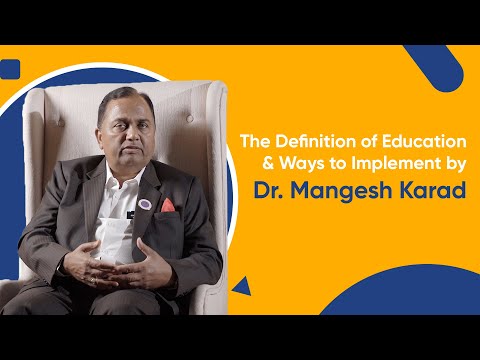 The Definition of Education & Ways to Implement by Dr. Mangesh Karad Sir #mitvpu #highereducation