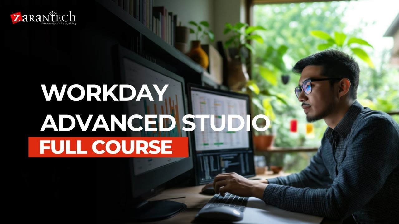 Workday Advanced Studio Full Course | ZaranTech