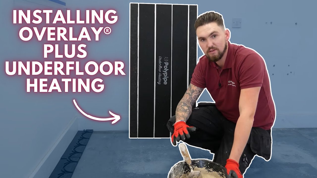 How to install Polypipe Overlay® Plus Underfloor Heating System | 2 Installation Methods