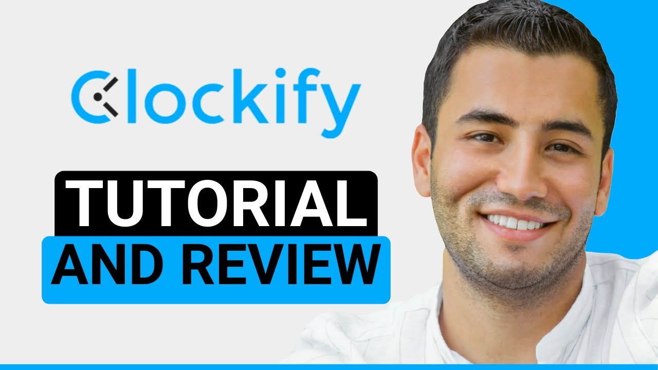 Clockify Time Tracker Tutorial and Review (2026)