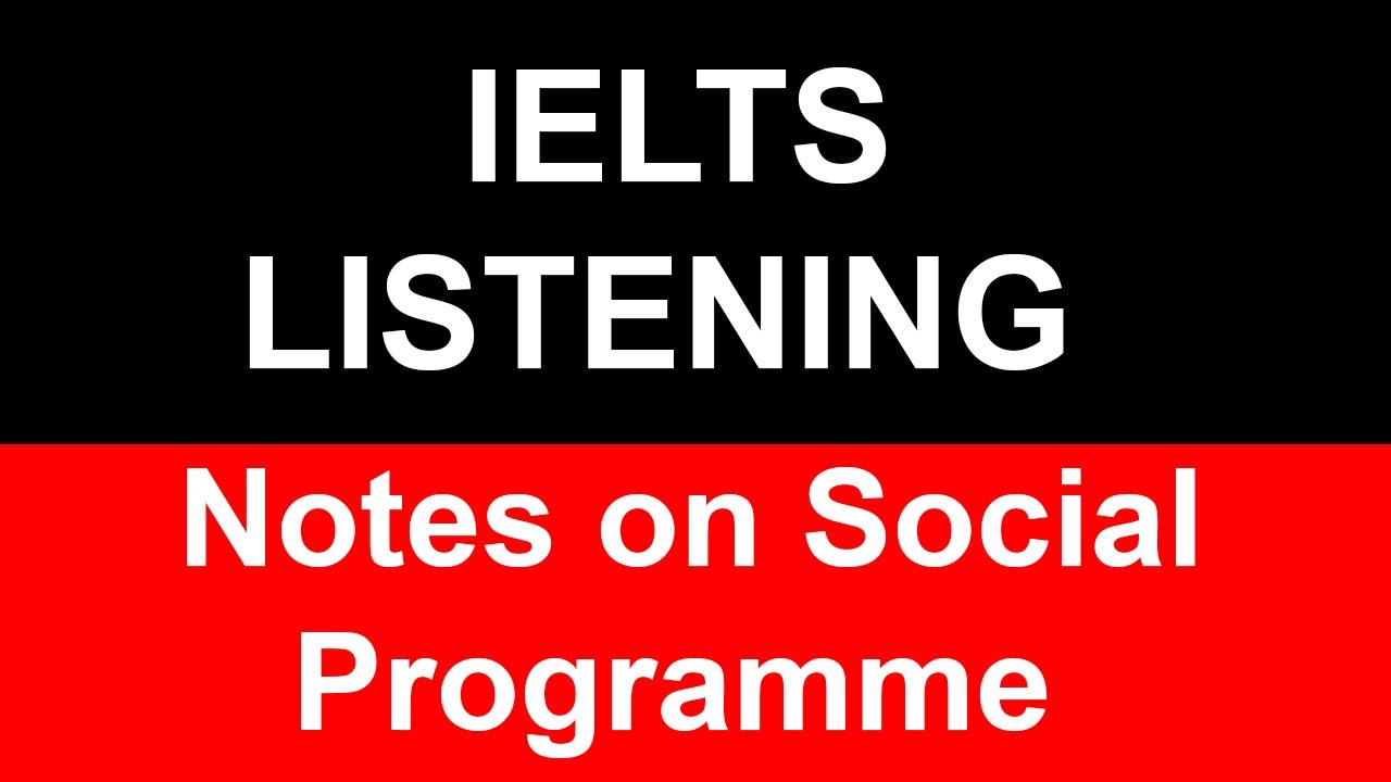 Notes on Social Programme Ielts Listening