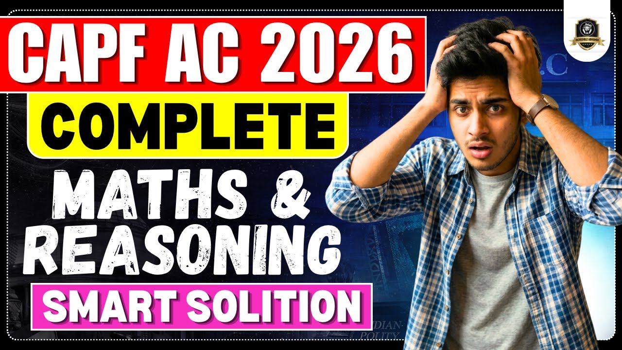 CAPF AC 2026 Complete Maths & Reasoning Smart Solution Must Watch !