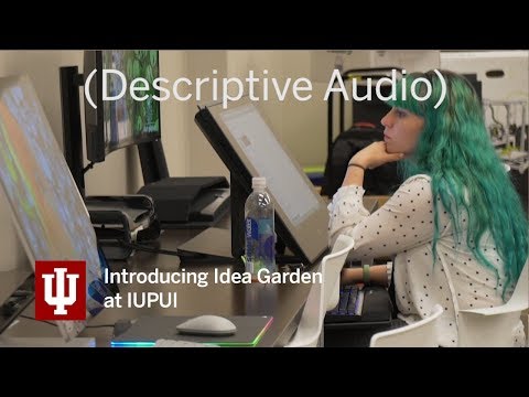 Introducing Idea Garden at IUPUI (Audio Description)