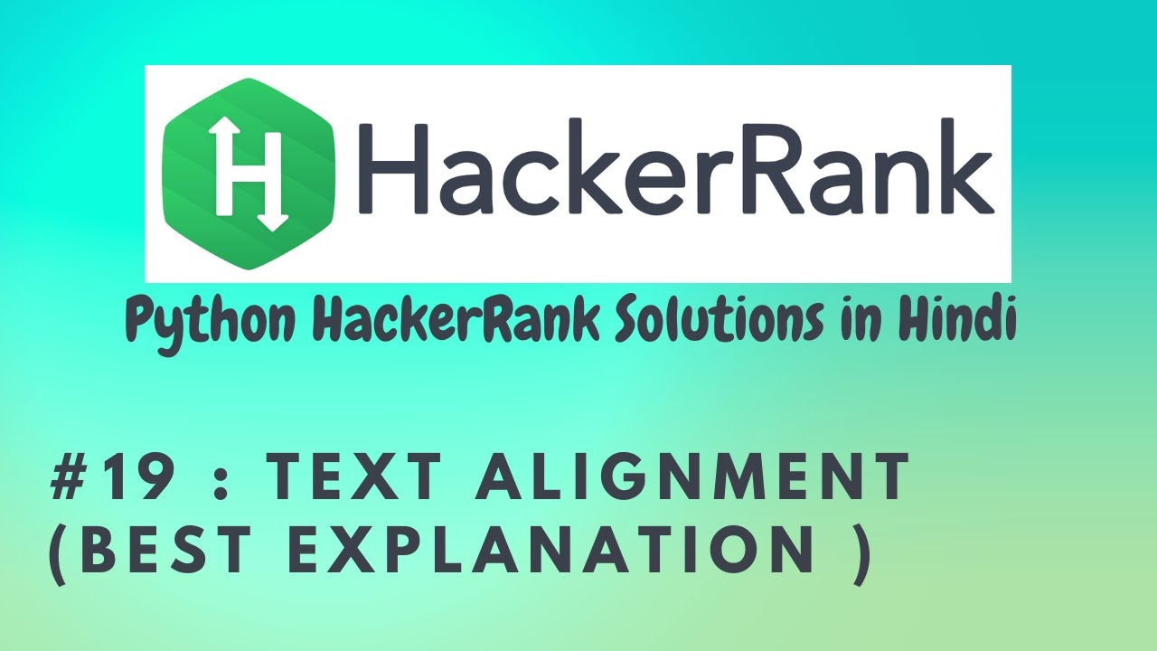 #19 Hackerrank : Text Alignment | Python HackerRank Solutions in Hindi | #python #hackerrank