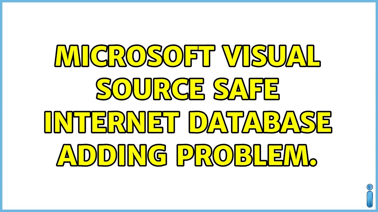 Microsoft Visual Source safe Internet Database adding problem.