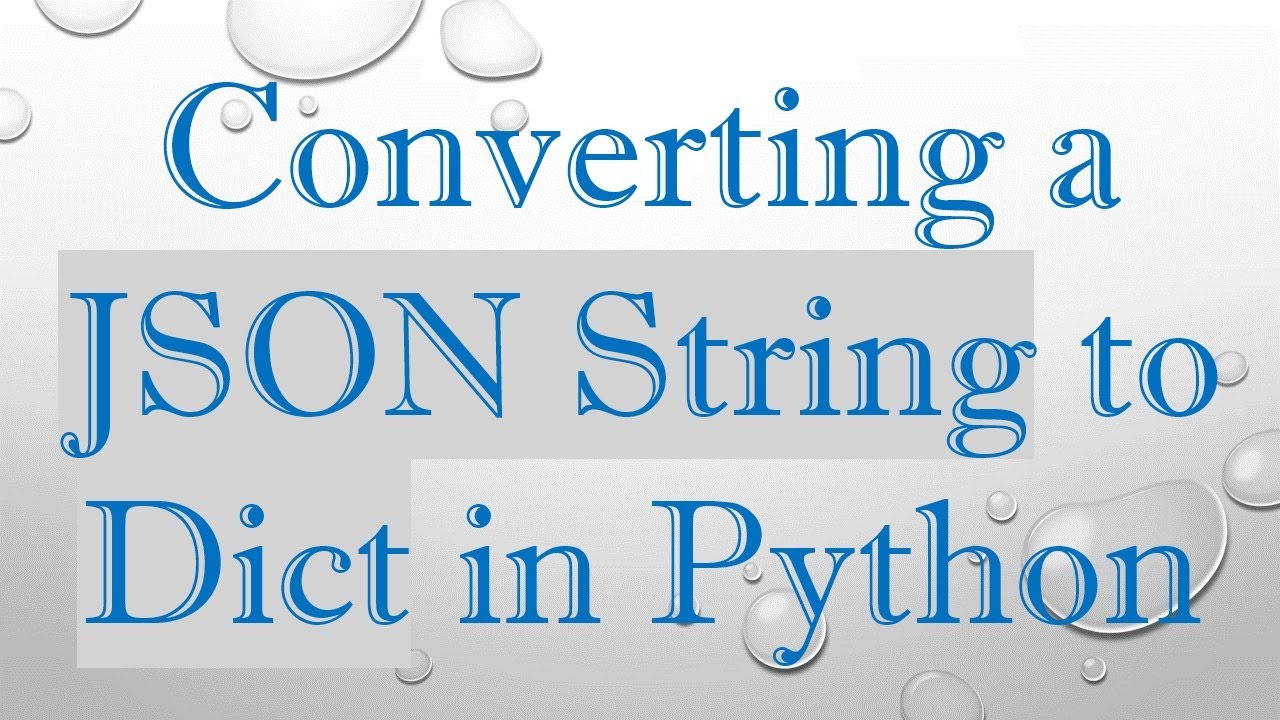 Converting a JSON String to Dict in Python