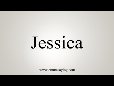 How To Say Jessica