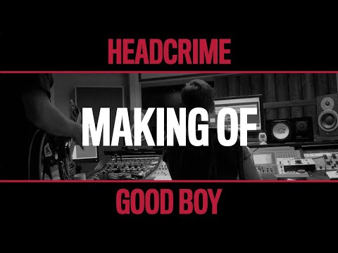 Headcrime - Making of "Good Boy" - Elevate Studios Hamburg