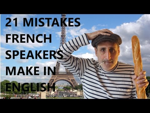 21 Mistakes French Speakers Make in English - part 1