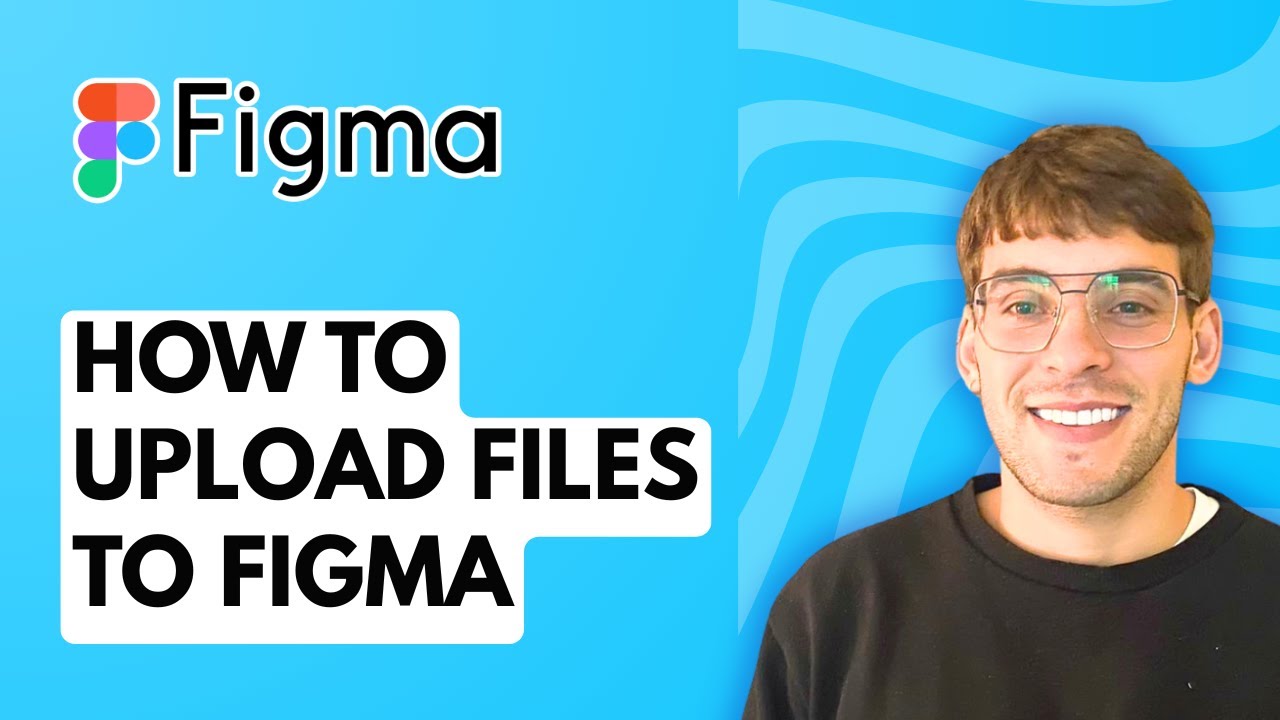 How to Upload Files to Figma [2026 Full Guide]
