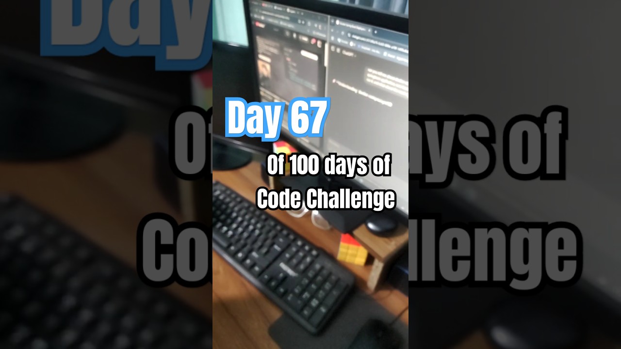 Day 67 of 100 days of code challenge  #100daysofcode #shorts