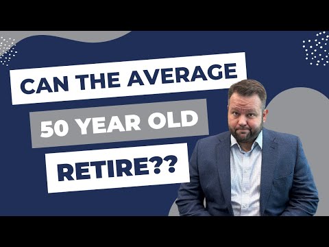 Can the Average 50 Year Old Retire??