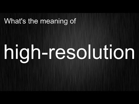 Learn When to Use the Word "high-resolution"! Master the Correct Pronunciation!