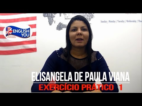 Elisangela de Paula Viana | Exercício Prático 1 | English You