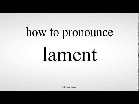 How to Pronounce lament