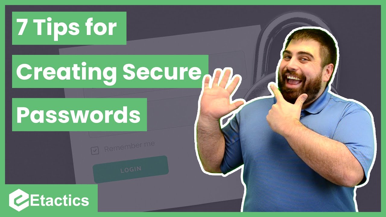 7 Tips for Creating Secure Passwords