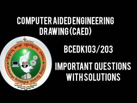 Computer aided engineering drawing CAED vtu important questions with solutions |BCEDK103/203|#vtu