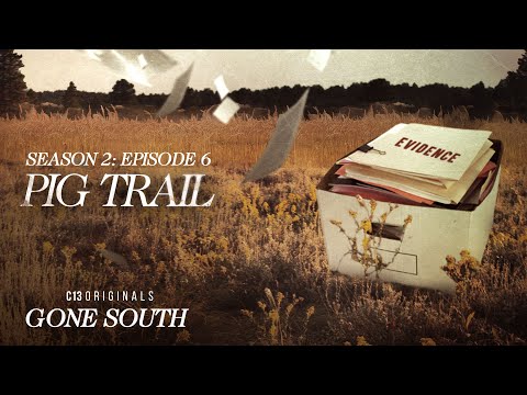 Pig Trail | Gone South Season 2 Episode 6 | Full Episode