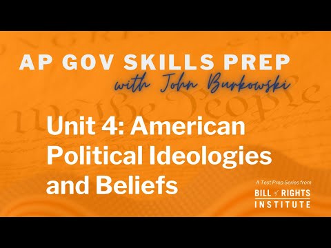 AP Government Skills with John Burkowski #9 | Unit 4: American Political Ideologies and Beliefs