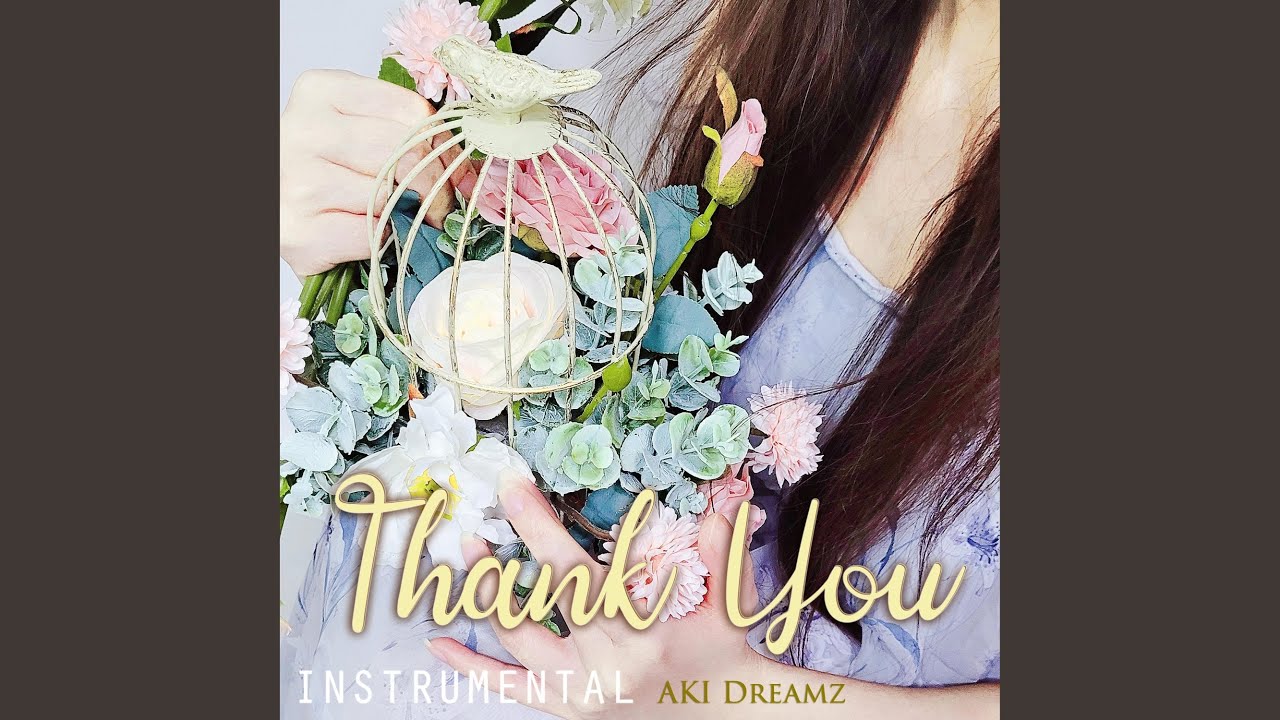 THANK YOU ~Instrumental~ (AKI Vocal Harmony Version)