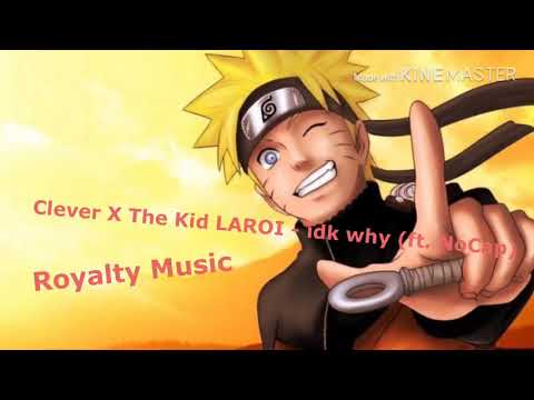 Clever X The Kid LAROI - idk why (ft. NoCap)