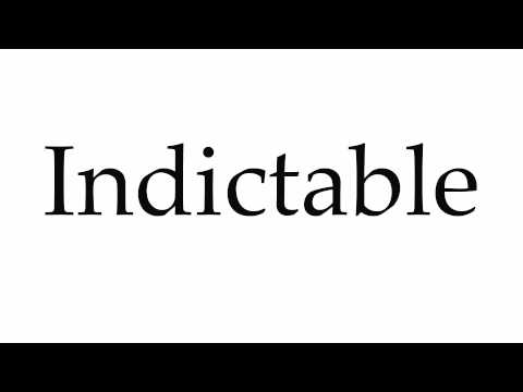 How to Pronounce Indictable