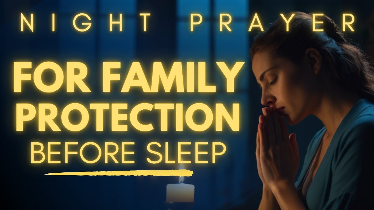 Night Prayer for Family Protection Before Sleep | Family Night Prayer Before You Sleep